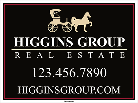 Higgins Group Real Estate Realtor Signs Panels